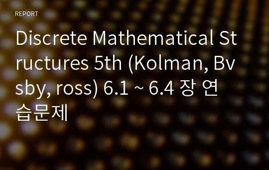 Discrete Mathematical Structures 5th (Kolman, Bvsby, ross) 6.1 ~ 6.4 장 ...